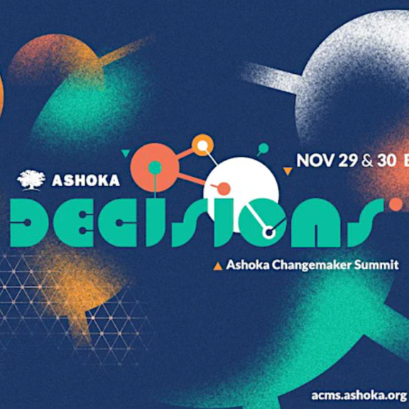 Ashoka Changemaker Summit 2022: Decisions - SwissFoundations